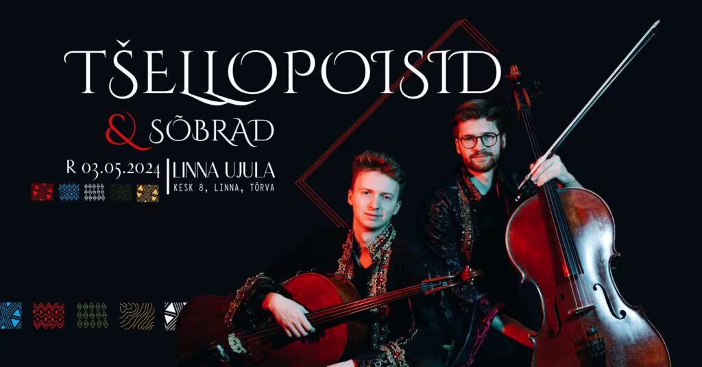 Tšellopoisid & Sõbrad - Tõrva Turism