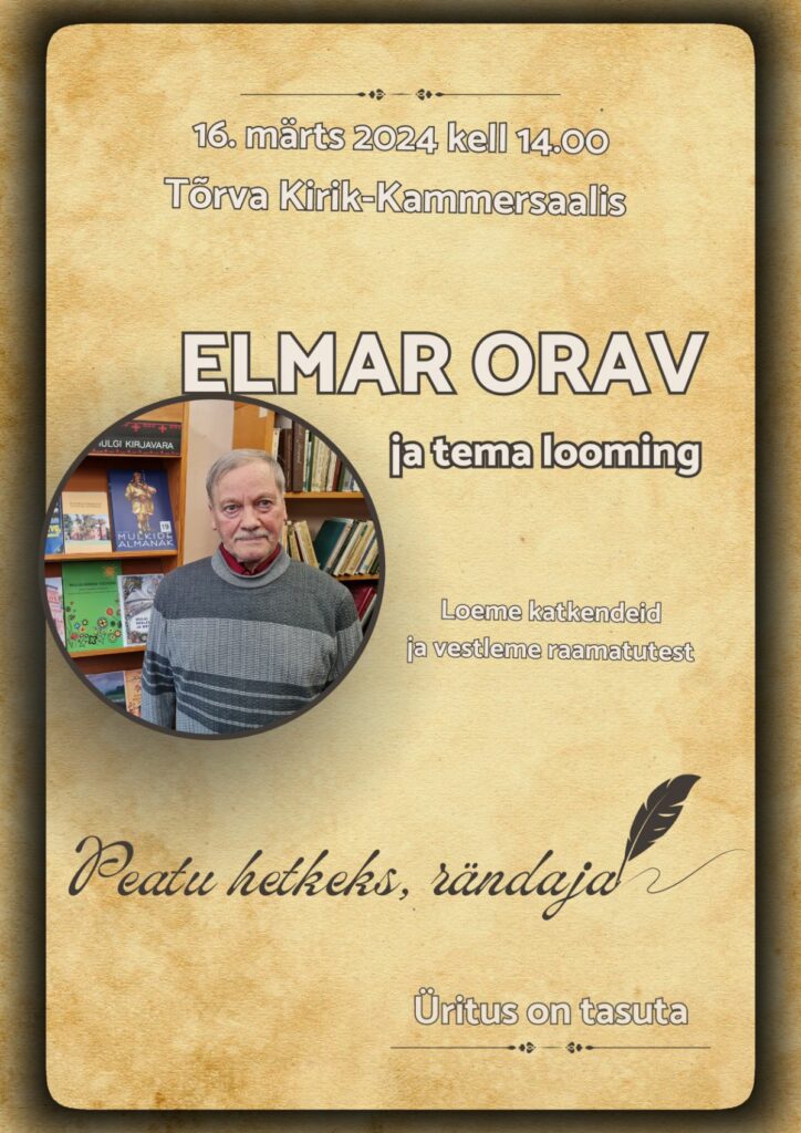 Elmar Orava loomingu tutvustus - Tõrva Turism